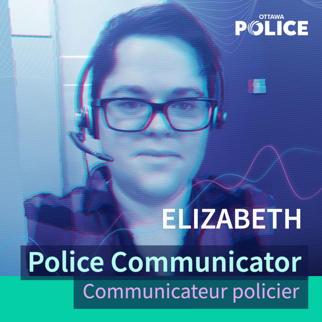 Elizabeth, Police Communicator - Ottawa Police Service